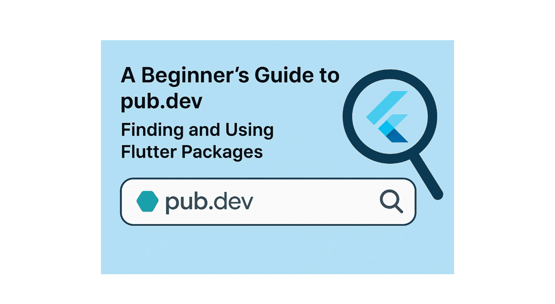 Flutter Packages and pub.dev Explained: How to Use, Create, and Publish Flutter Libraries